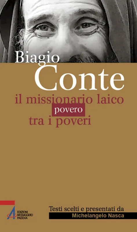 Letture. Biagio Conte, un missionario laico, povero tra i poveri